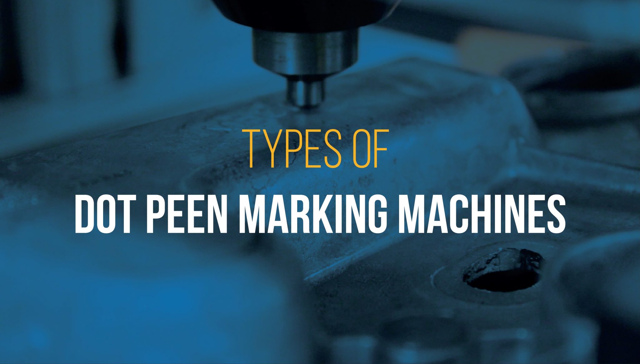 Types of Dot Peen Marking Machines - The MECCO Blog